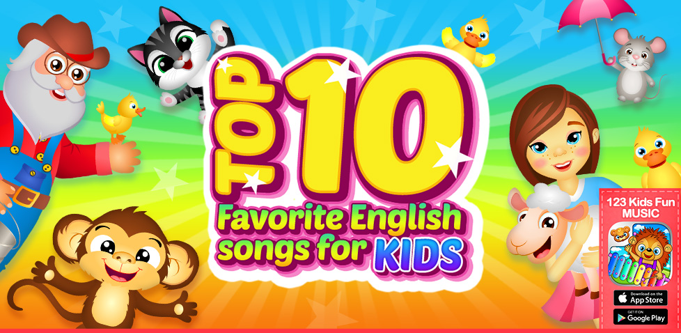 10 Favorite English Songs For Kids 123 Kids Fun Apps